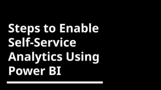 Empowering Self-Service Analytics with Power BI.pptx