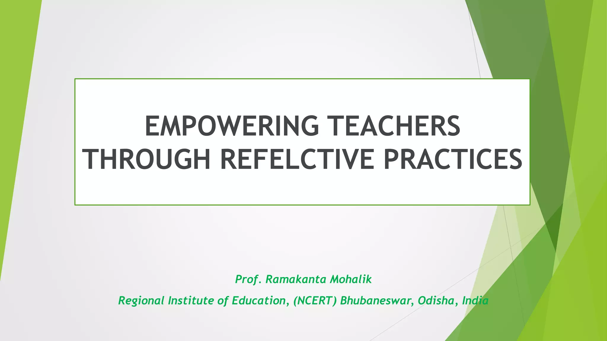 Empowering teachers through reflective practices | PPT