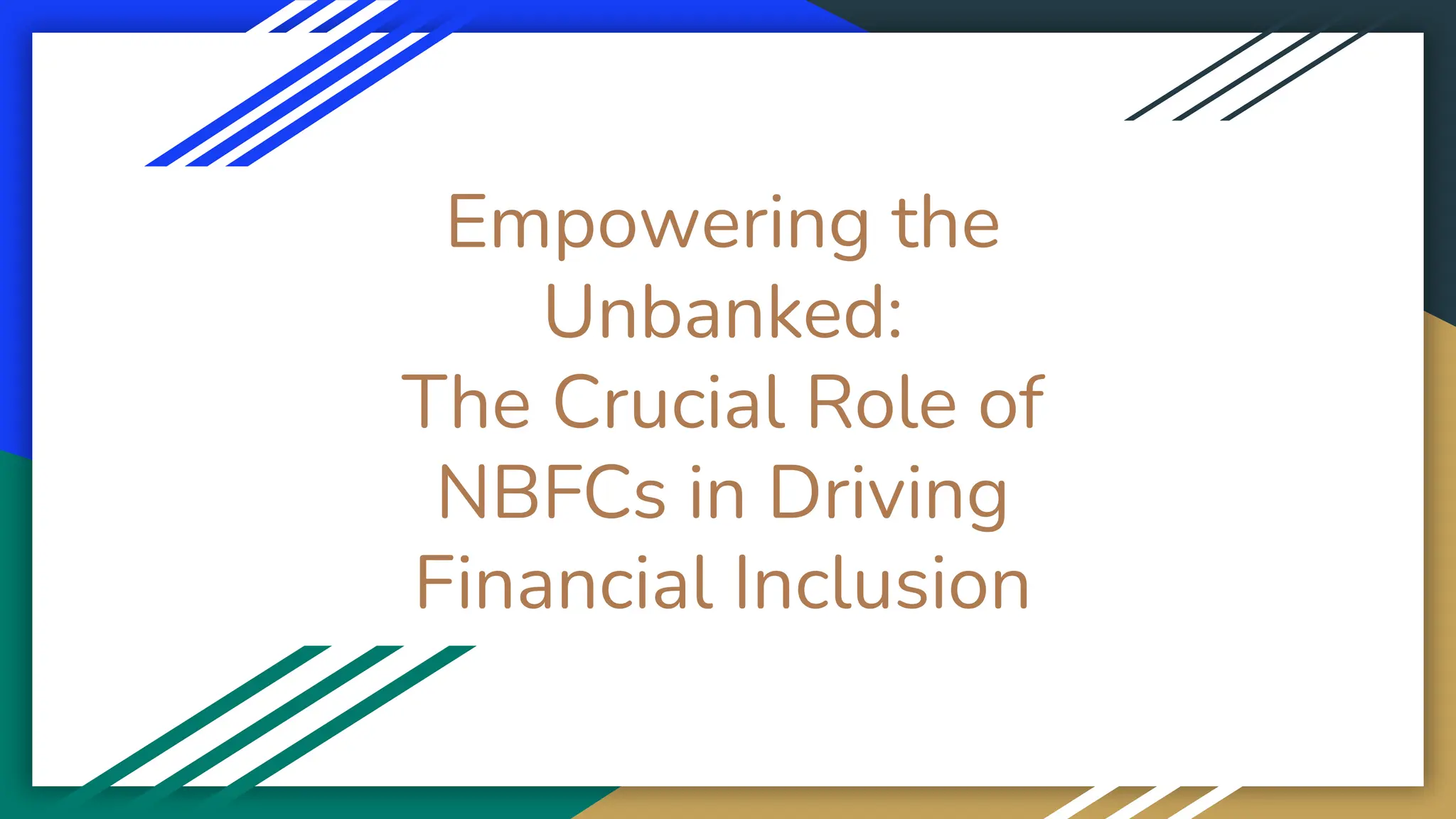 Empowering the Unbanked: The Crucial Role of NBFCs in Driving Financial ...