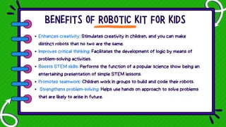 Explore STEM Learning with the Ultimate Robotic Kit for Kids | PPT