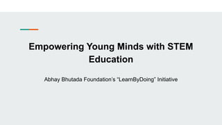 Empowering Young Minds with STEM Education-Abhay Bhutada.pdf | Free ...