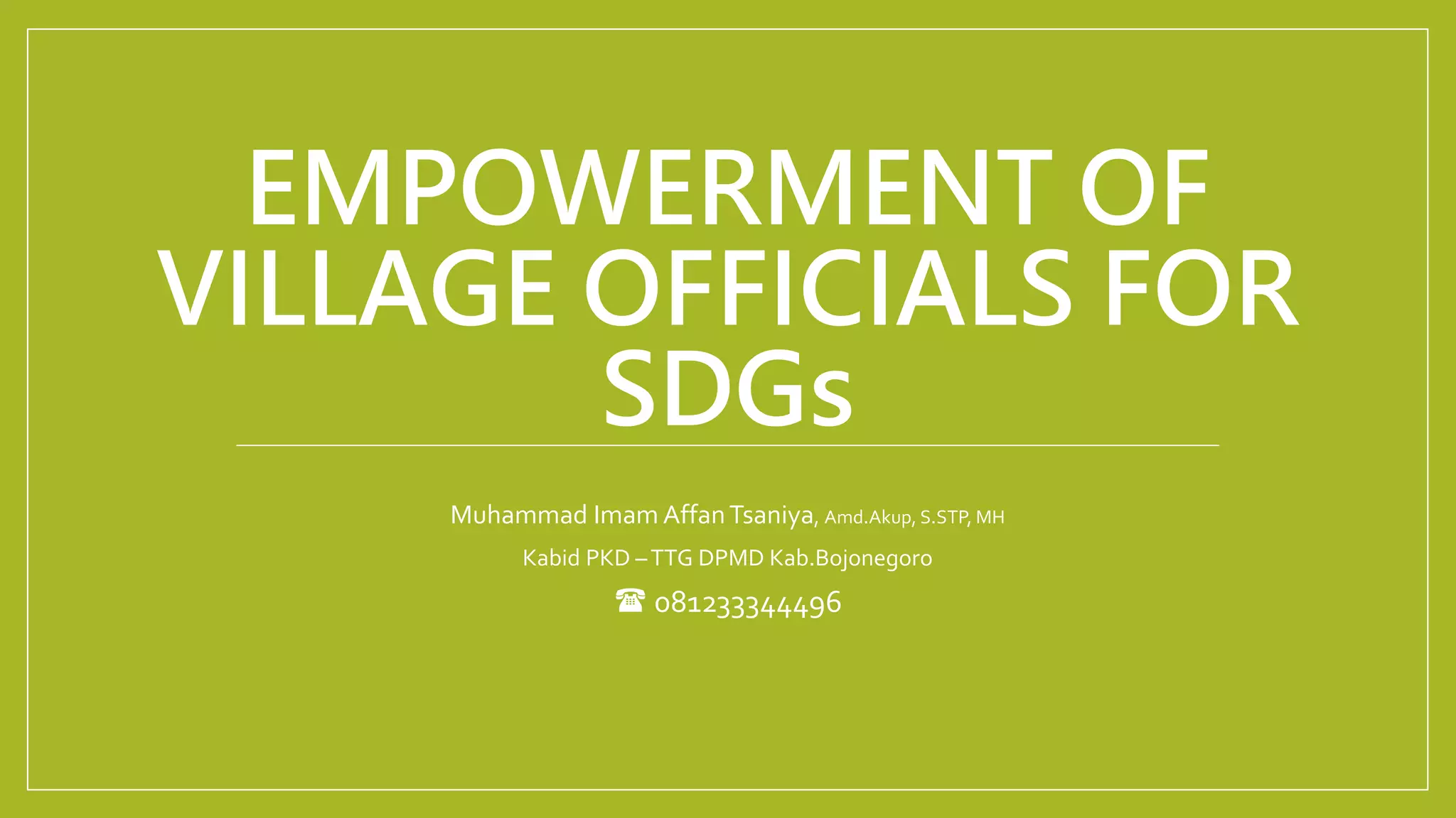 EMPOWERMENT OF VILLAGE OFFICIALS FOR SDGs.pptx