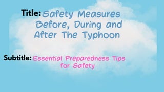 safety Measures Before During and after a typhoon | PDF