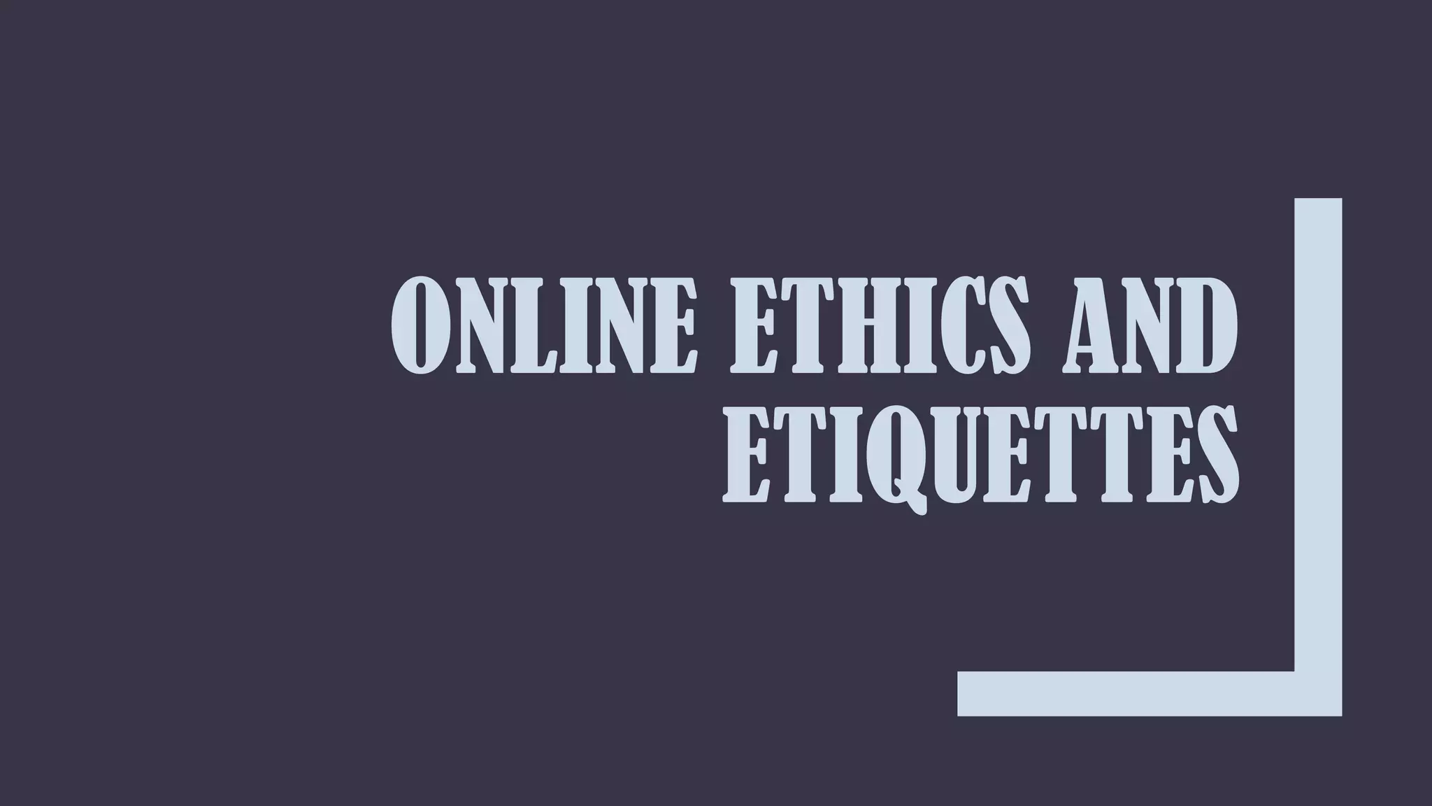 Empowerment Technologies - Online Safety, Ethics and Etiquette | PDF