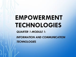 Empowerment technologies Q1 M1 L1 Powerpoint | PPTX