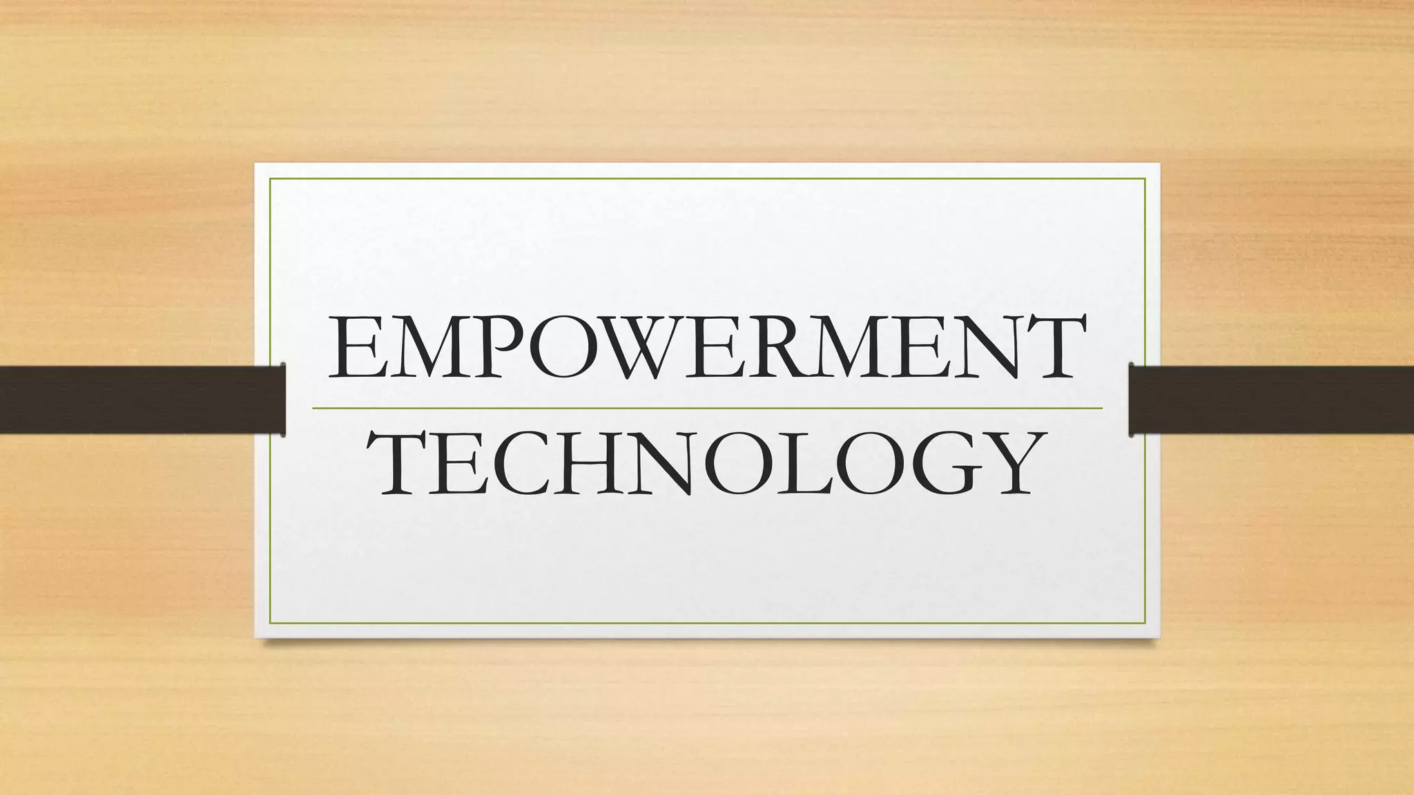 EMPOWERMENT TECHNOLOGY-ppt.pptx