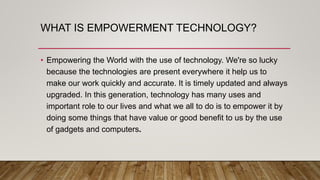 empowerment technology 123.pptx