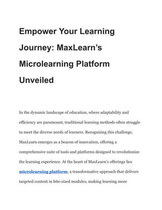 Empower Your Learning Journey_ MaxLearn’s Microlearning Platform Unveiled.pdf