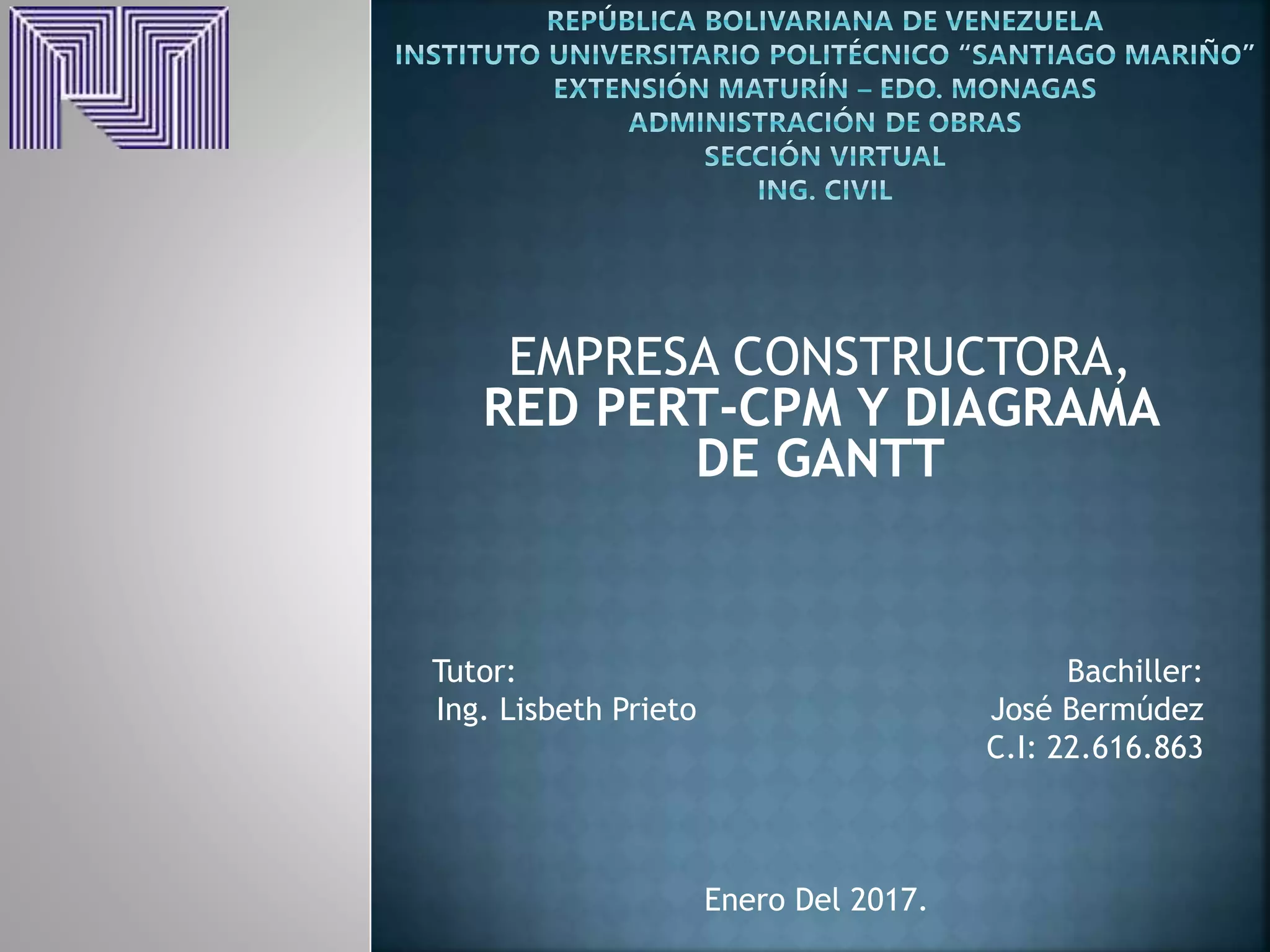 Empresa constructora, red pert cpm y diagrama de gantt | PPTX