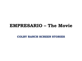 EMPRESARIO - The Movie | PPTX
