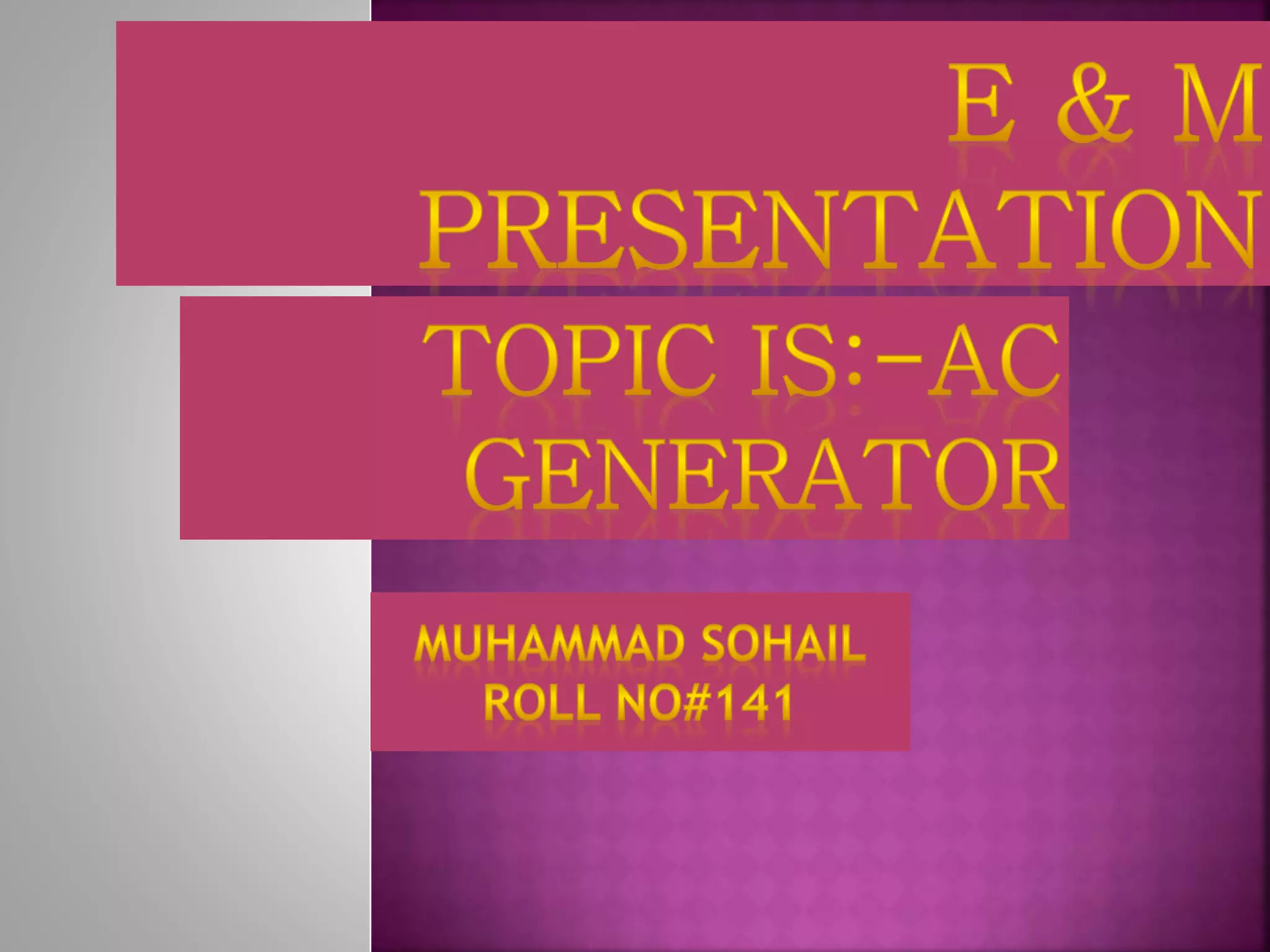 AC GENERATOR,GENERATOR presentation | PPTX