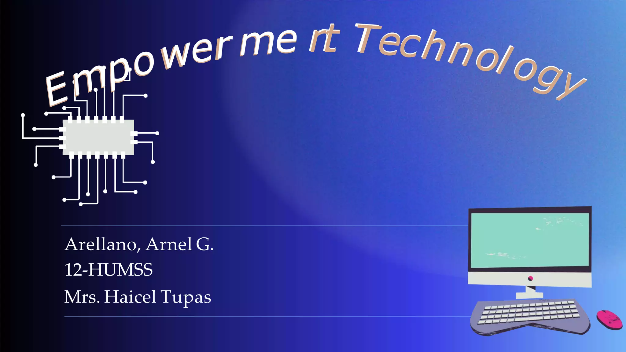 EmpTech_Arellano1.pptx | Computing | Technology & Computing