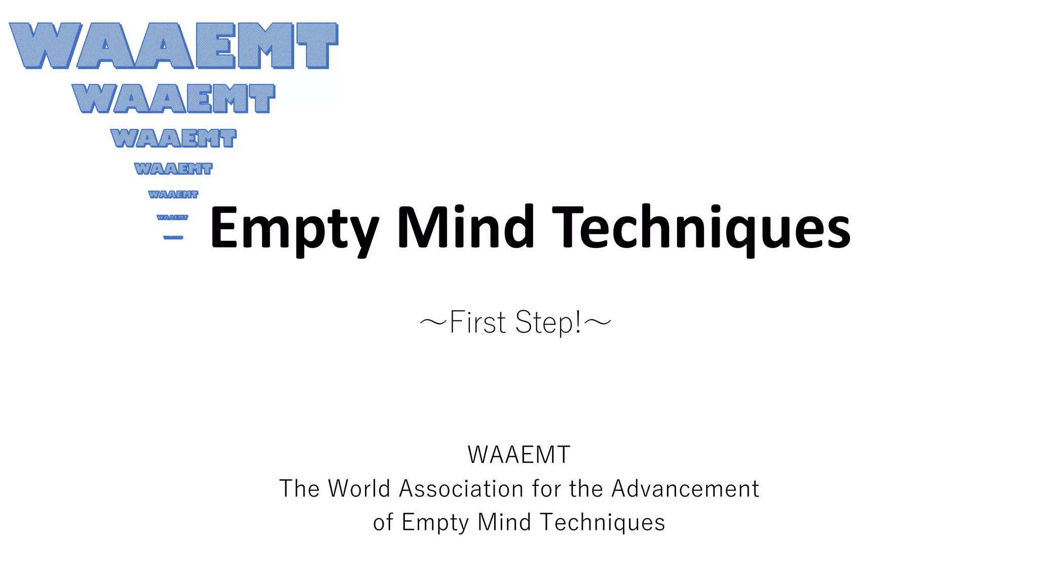 Empty mind techniques first step!- | PPT