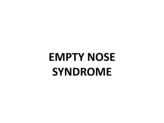 Empty Nose Syndrome.pptx