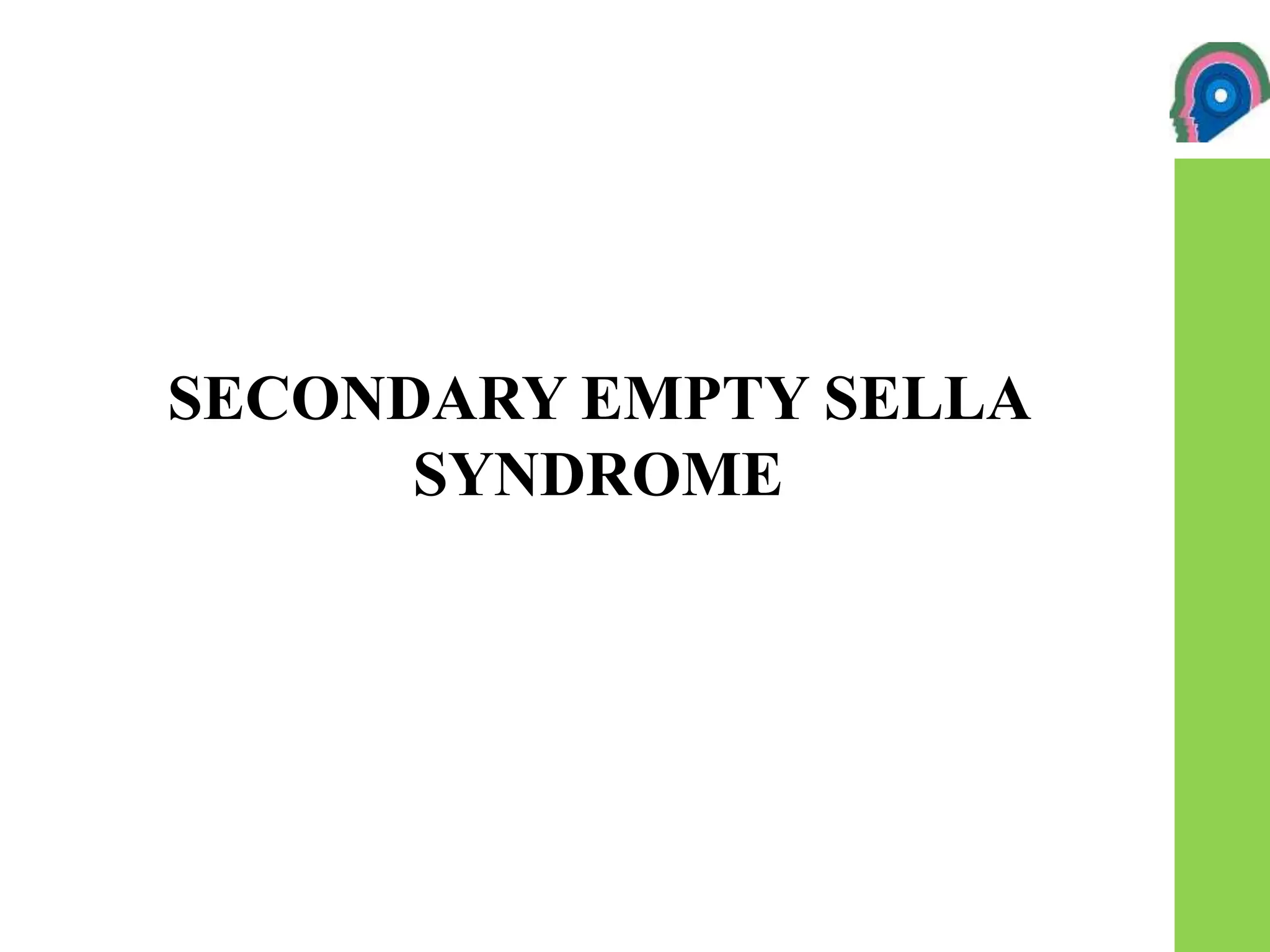 Empty sella syndrome | PPTX