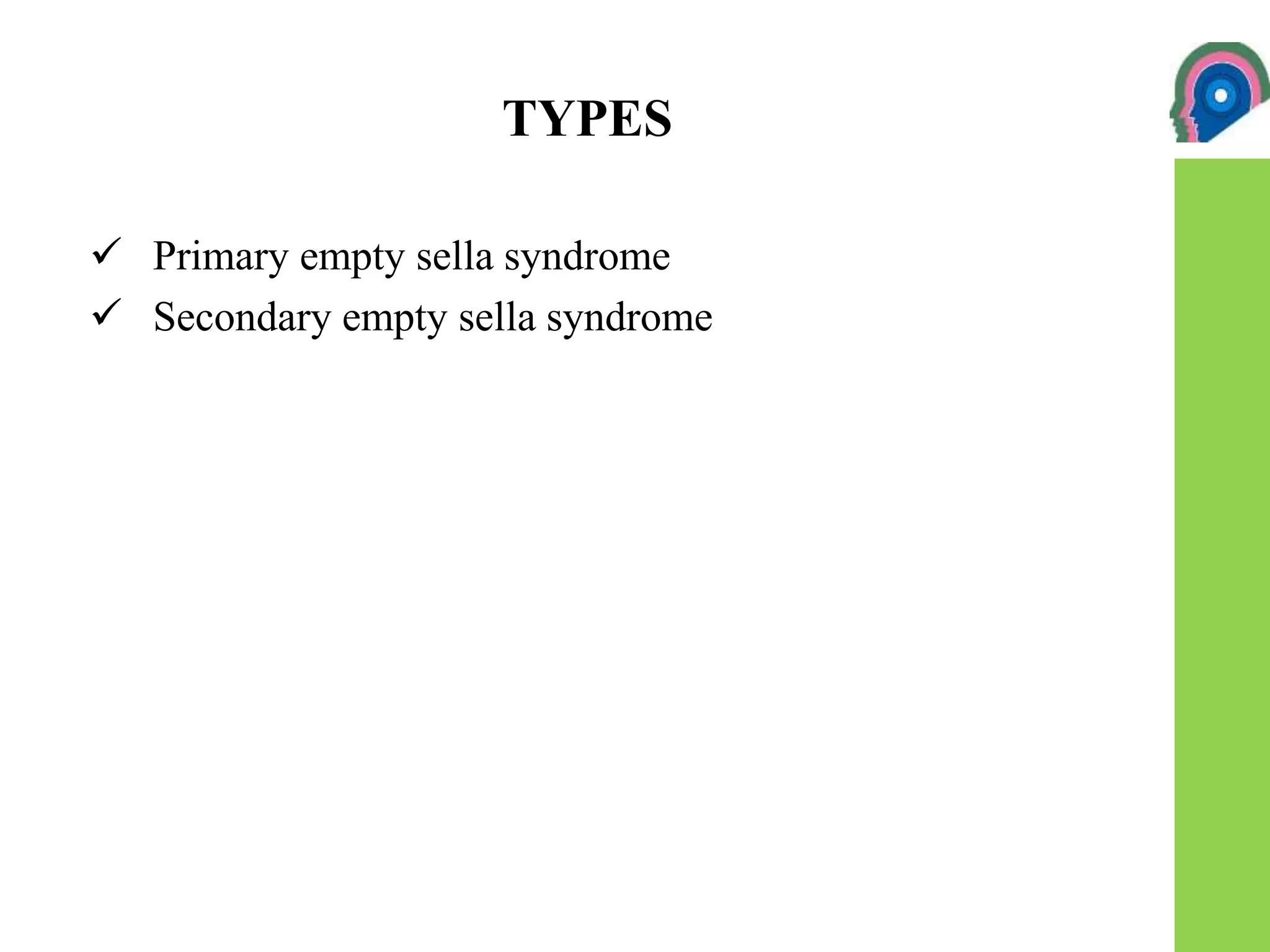 Empty sella syndrome | PPTX