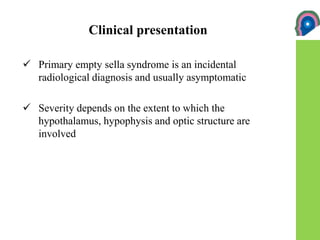 Empty sella syndrome | PPTX