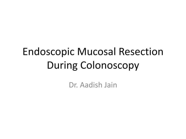 EMR/ endoscopic mucosal resection | PPTX | Digestive Disorders ...