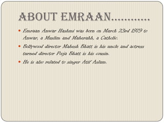 Emran Hashmi | PPT