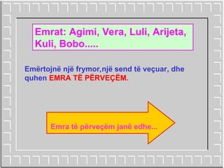 EMRAT E PËRVEÇËM DHE TË PËRGJITHSHËM 1.ppt