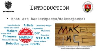 Technarium hackerspace: informal science & technology learning | PPT | Free Download