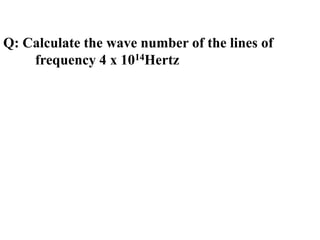 Electro magnetic resonance & its relation with frequency,wave length and wave number | PPT