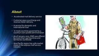 Express Mail Service (EMS) | PPTX | Logistics and Transportation ...