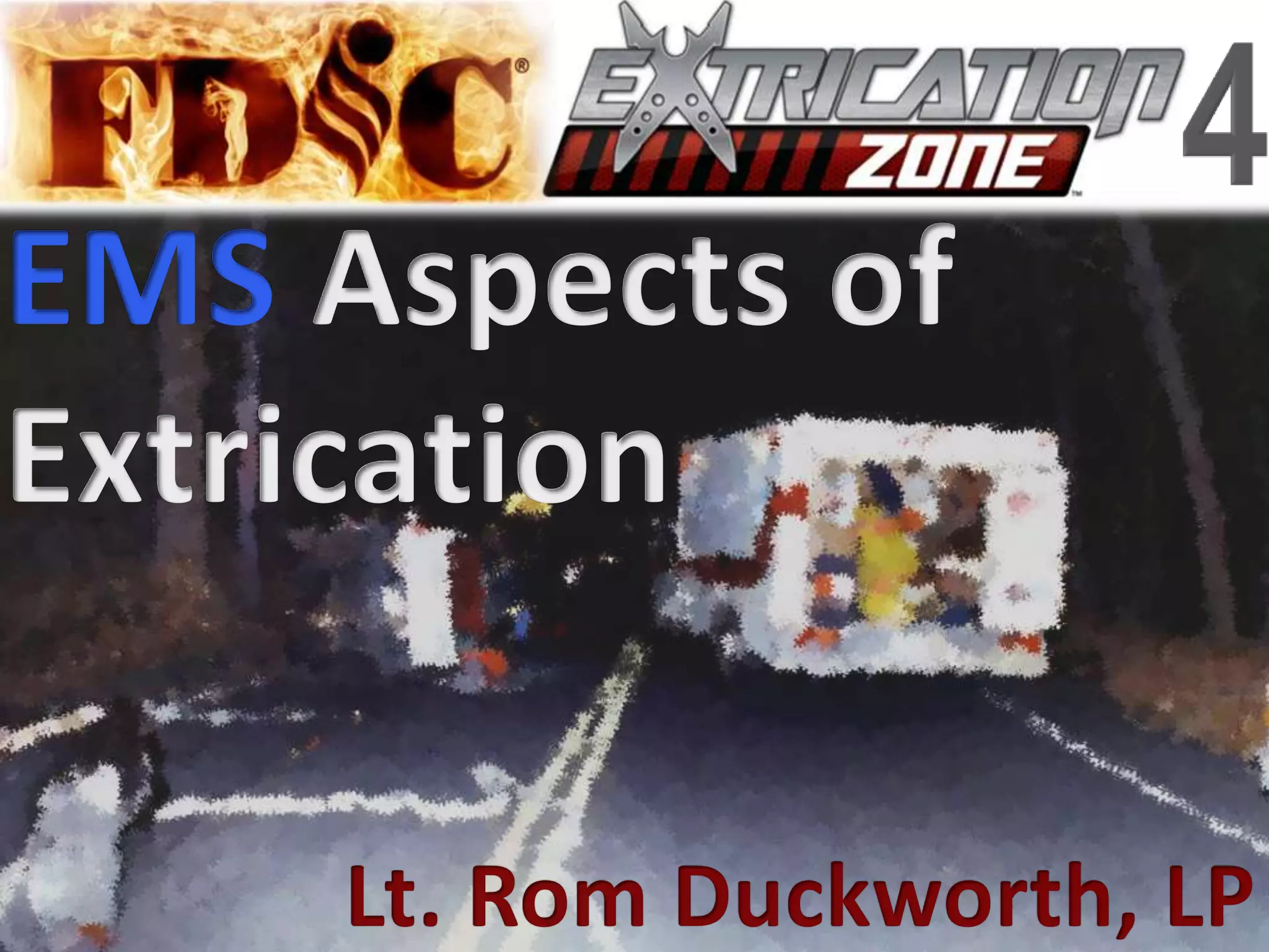 EMS Aspects of Extrication : Fundamentals and Focus | PPTX