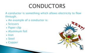 Study about Conductors & Insulators | PPTX