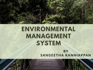 ENVIRONMENTAL MANAGEMENT SYSTEM | PPTX