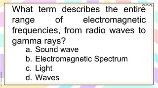 Electromagnetic Spectrum Science G7.pptx