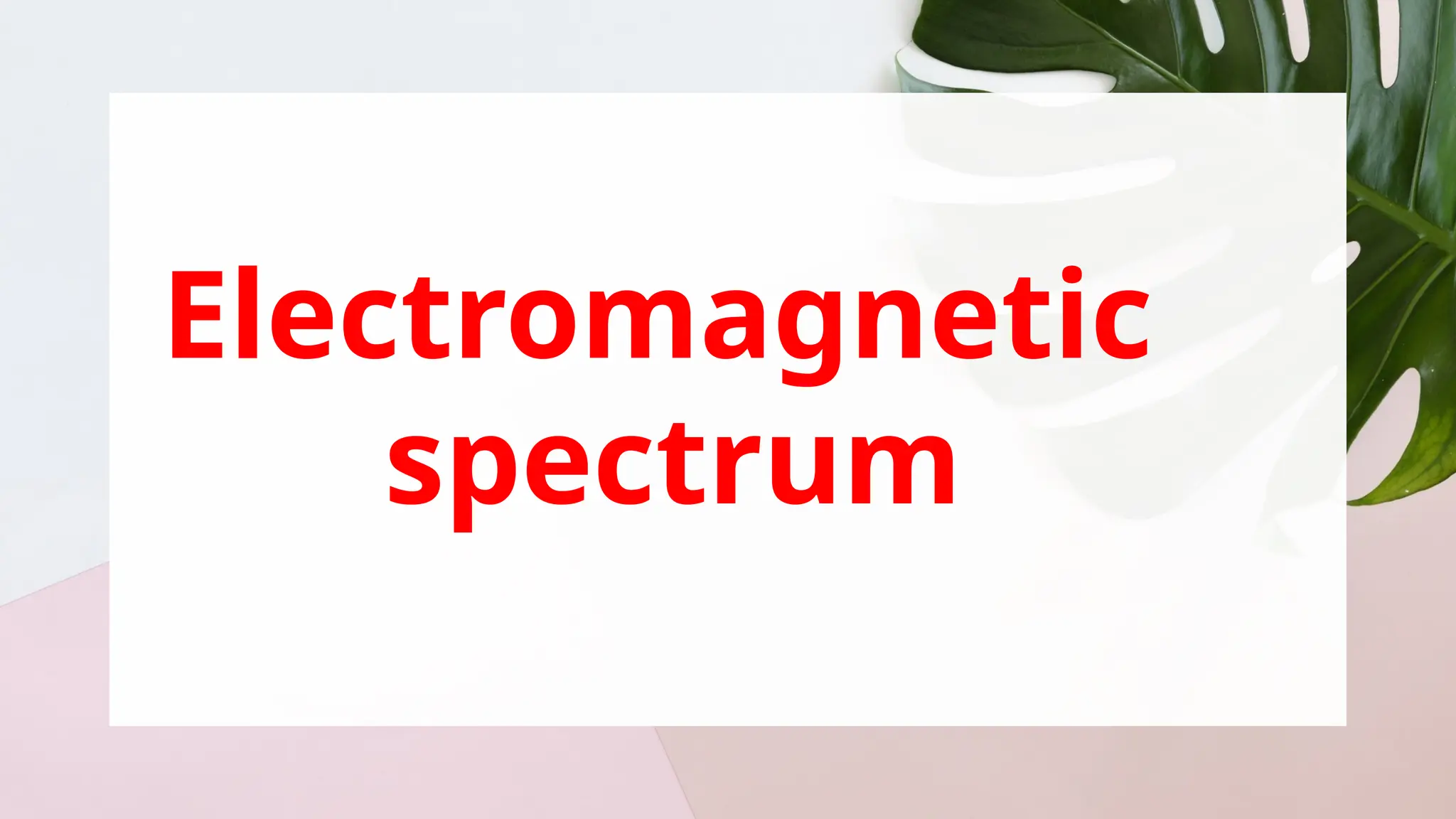 ELECTROMAGNETIC SPECTRUM POWERPOINT .pptx