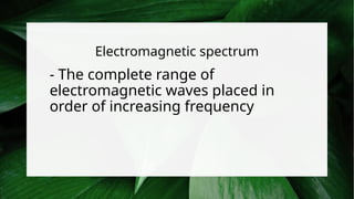 ELECTROMAGNETIC SPECTRUM POWERPOINT .pptx
