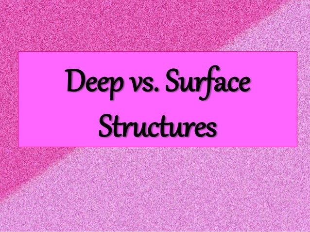 grammaticality, deep & surface structure, and ambiguity