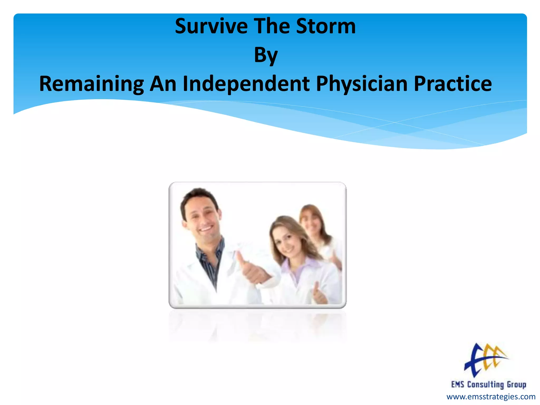 Helping Physicians Remain Independent | PPT