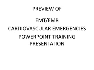 PREVIEW OF EMT/EMR CARDIOVASCULAR EMERGENCIES LESsON | PPTX