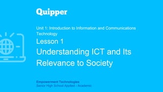 Lesson 1 Understanding ICT and Its Relevance to the Society | PPTX