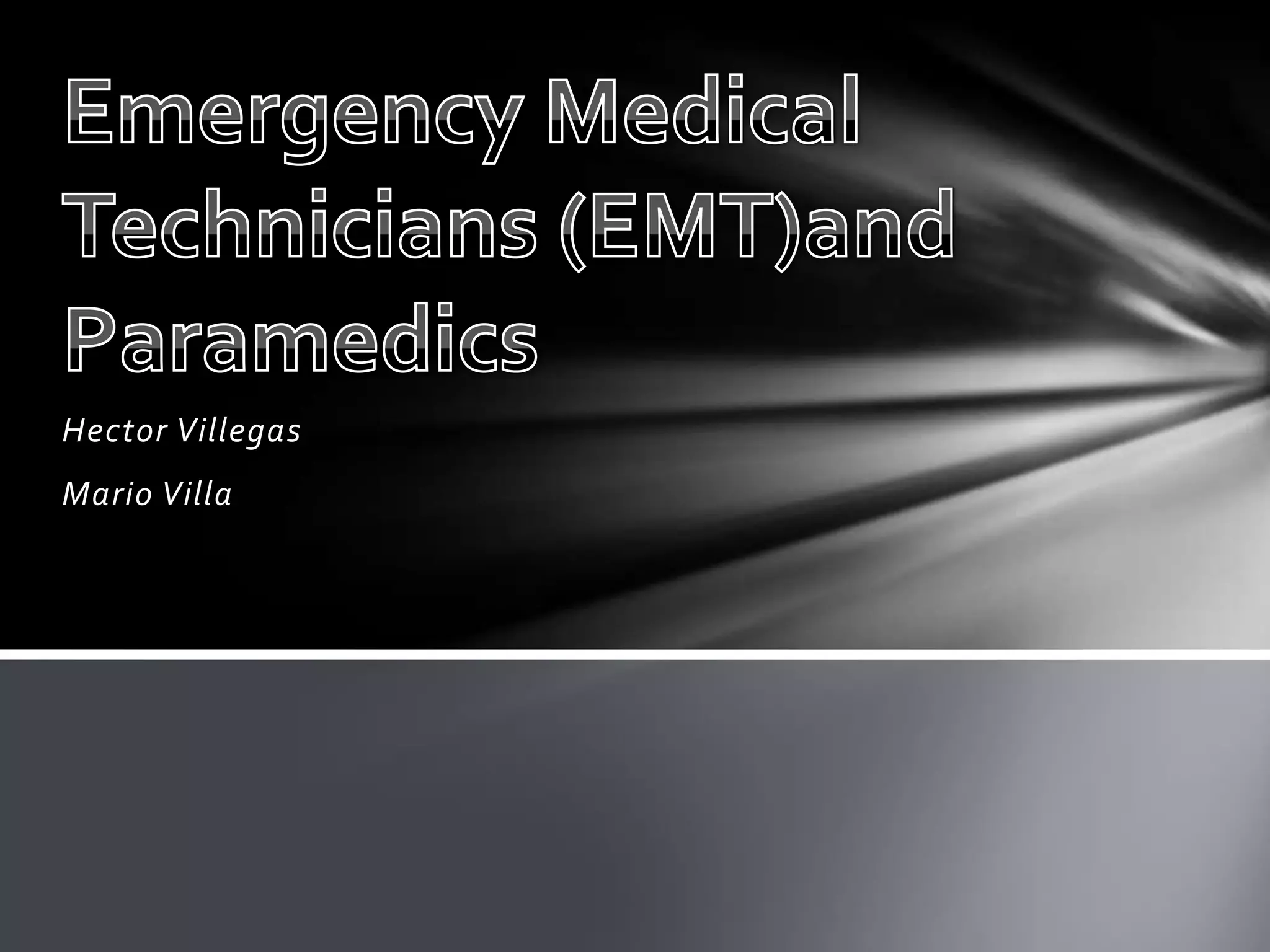 Emt and paramedics | PPTX