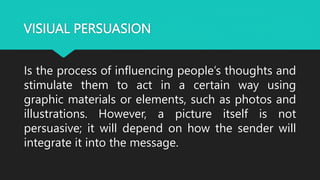 Visual-Persuasion_the process of influencing people’s thoughts and ...