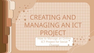 EMTECH creating and managing ict project | PPTX