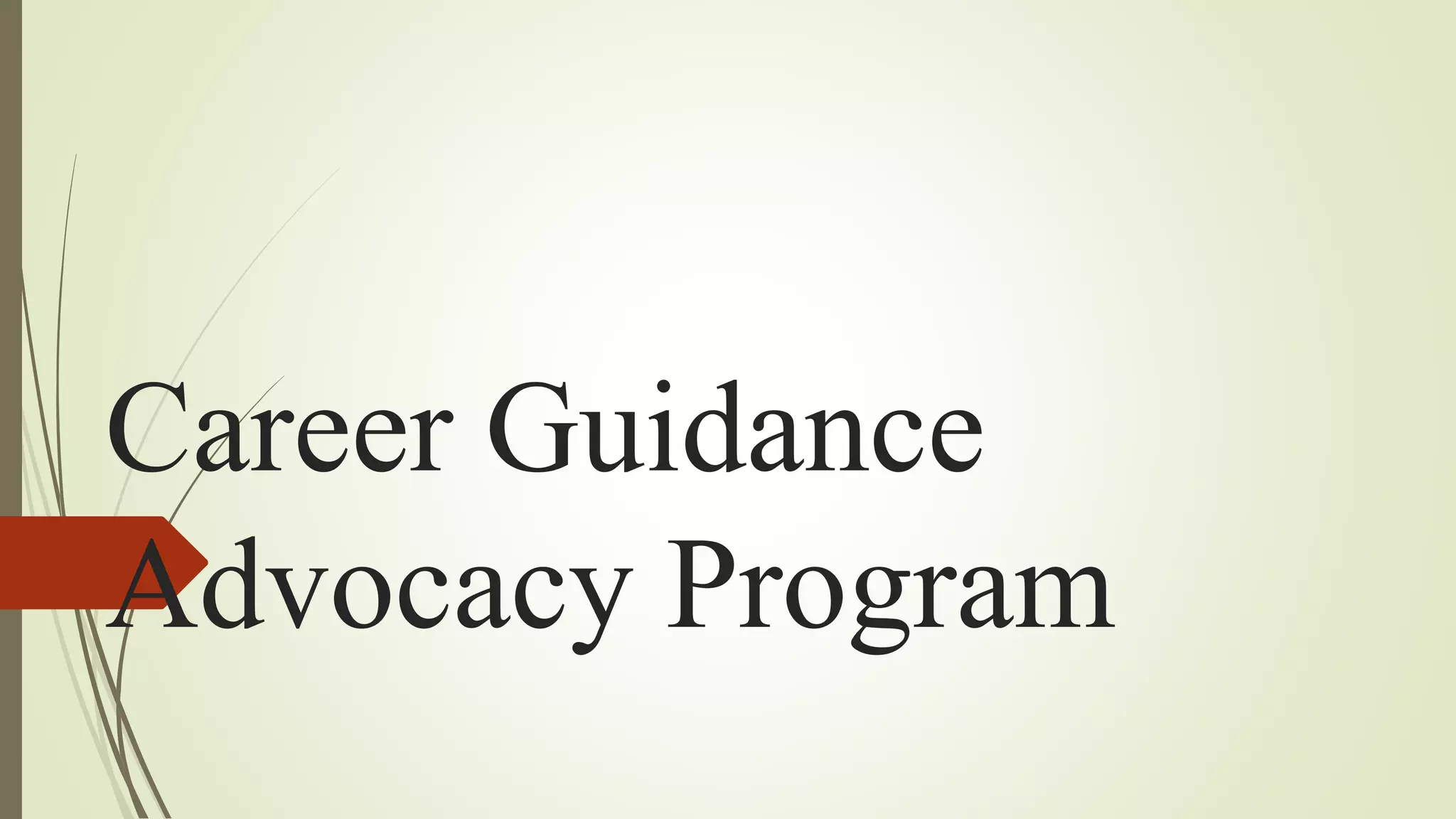 Career guidance advocacy program | PPTX