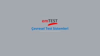 emTEST Ar-Ge ve Test Çözümleri | PPT