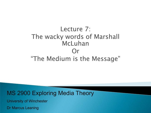 Exploring Media Theory Lecture 7 Marshall McLuhan | PPTX | Technology ...