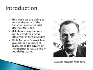 Exploring Media Theory Lecture 7 Marshall McLuhan | PPTX