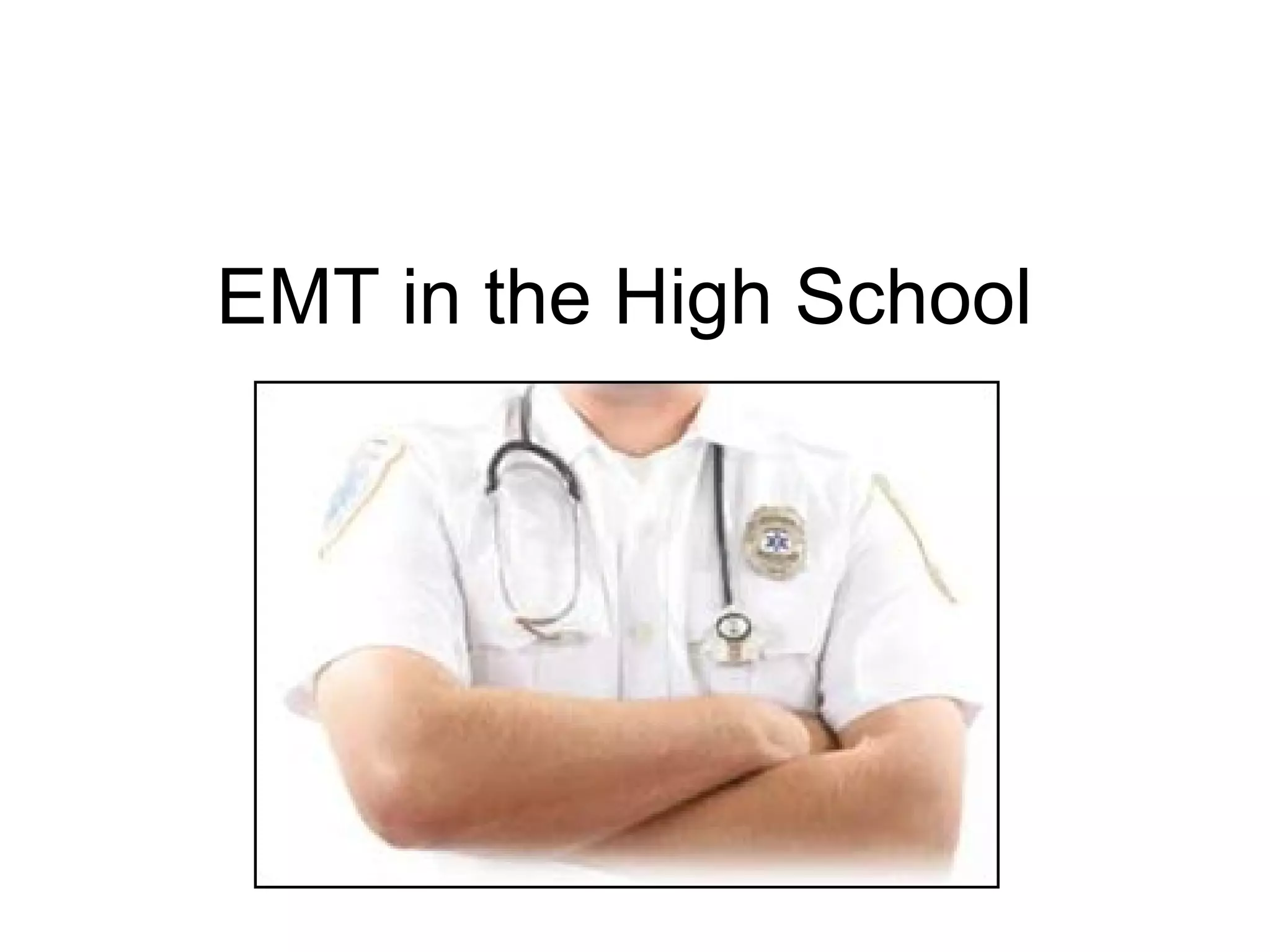 Starting an EMT Program at Your High School | PPT