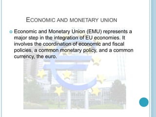 Emu (Economic and monetary union) | PPTX