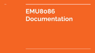 Emu8086 documentation - Microprocessor & Microcontroller | PPTX