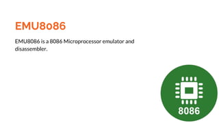 Emu8086 documentation - Microprocessor & Microcontroller | PPTX