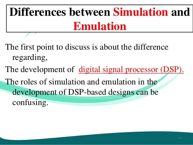Emulation and simulation