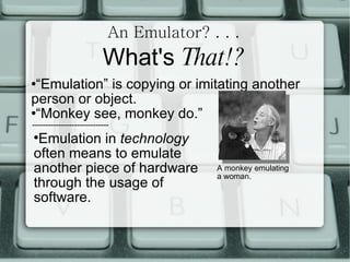 Emulation: Machines Within Machines | PPT